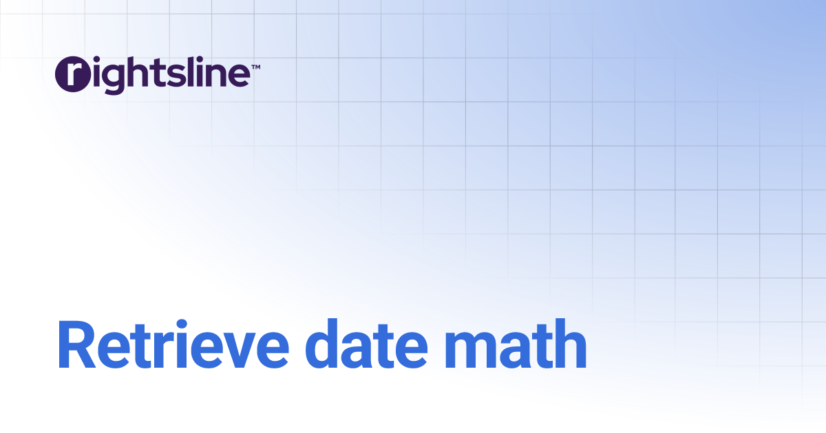 Retrieve date math | API Documentation